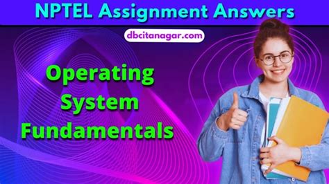 Nptel Operating System Fundamentals Week 2 Assignment Answers 2024