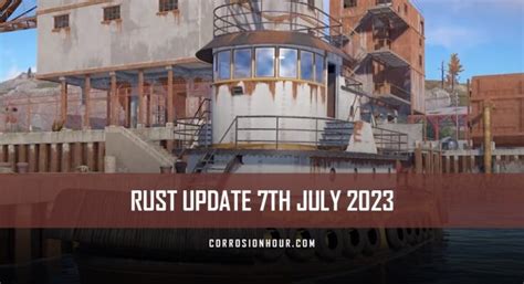 RUST Update Th July Corrosion Hour RUST Update Th July Corrosion Hour
