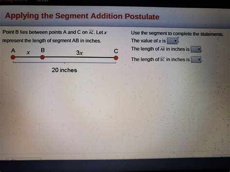 Point B Lies Between Points A And C On AC Let X Represent The Length Of Segment A B In Inches