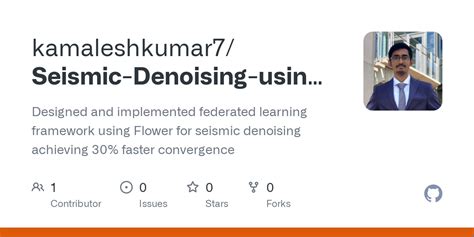 Github Kamaleshkumar7seismic Denoising Using Federated Learning