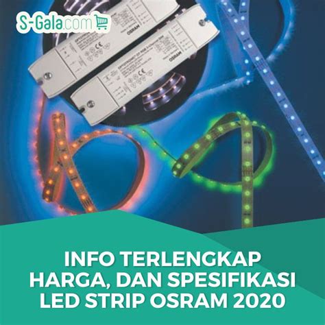 Info Terlengkap Harga Dan Spesifikasi Led Strip Osram 2020