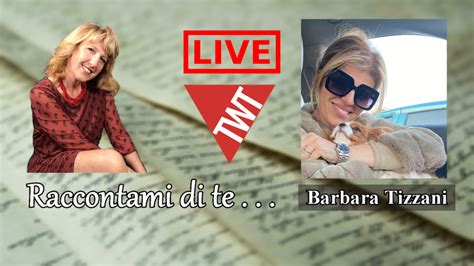 Raccontami Di Te Barbara Tizzani Torino Web Tv