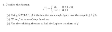 Solved 4 Consider The Function F T { 2t 0 ≤ T