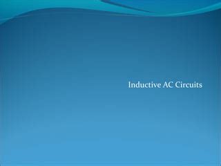 Inductive Ac Circuits PPT