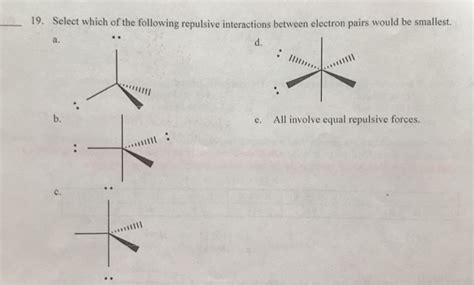 Solved 19 Select Which Of The Following Repulsive