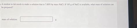 Solved A Student In Lab Needs To Make A Solution That Is Chegg