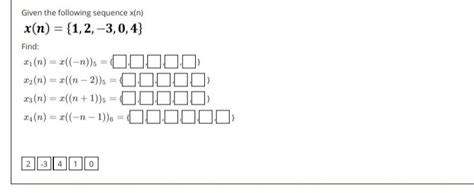 Given The Following Sequence Xn Xn 12−304