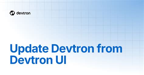 update devtron from devtron ui devtron