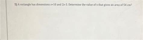 solved 5 a rectangle has dimensions x 10 and 2x−3