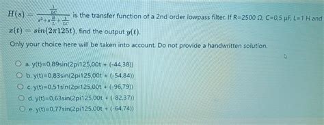 Solved H S S2 Slr Lc1lc1 Is The Transfer Function Of A 2 Nd