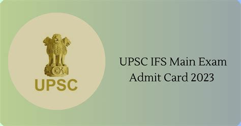 UPSC IFS Main Exam Admit Card 2023