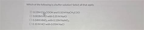 Solved Which Of The Following Is A Buffer Solution Select