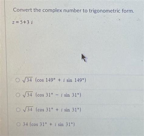 Solved Convert The Complex Number To Trigonometric Form Chegg