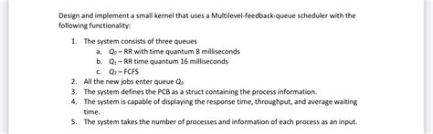 Solved Design And Implement A Small Kernel That Uses A Chegg