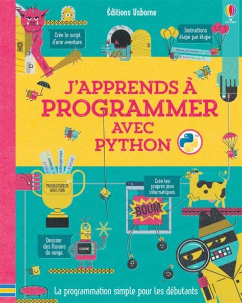 Japprends à Programmer Avec Python Manuel Dinitiation Très Facile