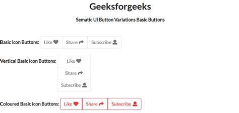 Semantic Ui Button Basic Buttons Group Variations Geeksforgeeks