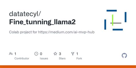 GitHub Datatecyl Fine Tunning Llama Colab Project For Https Medium Ai Mvp Hub