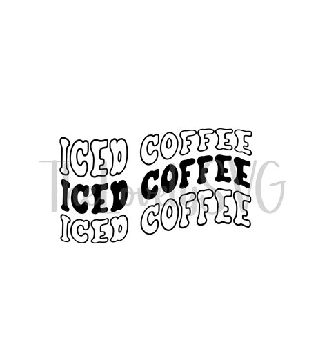 Iced Coffee Svg Coffee Svg Iced Coffee Svg Coffee Cut File Coffee