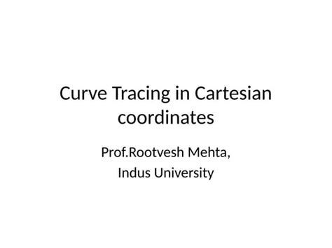 Curve Tracing In Cartesian Coordinates Pptx