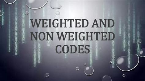 Weighted And Non Weighted Codes Pptx