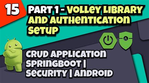 15part 1 Volley Library And Auth Setup Crud App With Springboot
