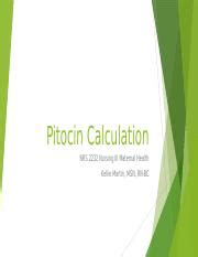 Pitocin Calculation Pptx Pitocin Calculation NRS Nursing III Maternal Health Kellie