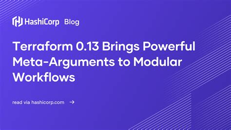 terraform 0 13 brings powerful meta arguments to modular workflows
