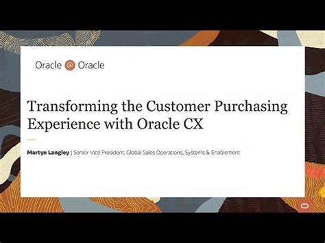 Free Video Oracle Cx Transformation Enhancing Customer Buying Experience From Oracle Class