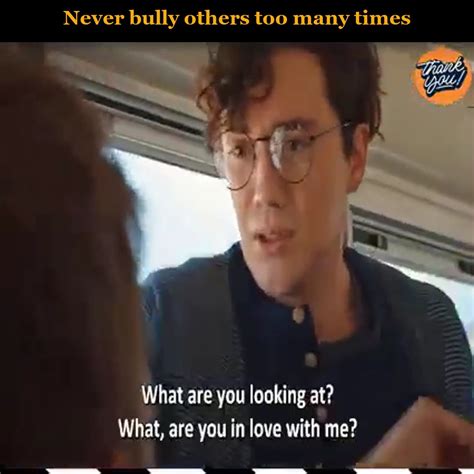 Never Bully Others Too Many Times Never Bully Others Too Many Times
