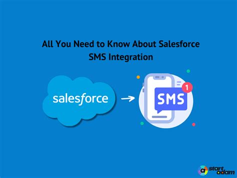 All You Need To Know About Salesforce Sms Integration Startadam