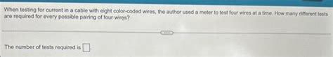 Solved When Testing For Current In A Cable With Eight Chegg