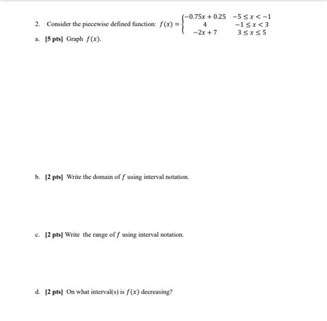 Solved Consider The Piecewise Defined Function F X Chegg