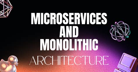 Scaling Apps Microservices Vs Monolith Vishal M