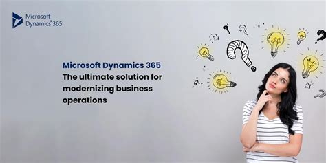 Microsoft Dynamics 365 The Ultimate Solution For Modernizing Business