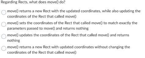 Solved Regarding Rects What Does Move ﻿domove ﻿returns