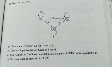 Solved Let M be the NFA A a Compute λ closure for i Chegg