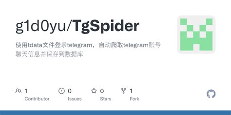 Github G1d0yu Tgspider 使用tdata文件登录telegram，自动爬取telegram账号聊天信息并保存到数据库