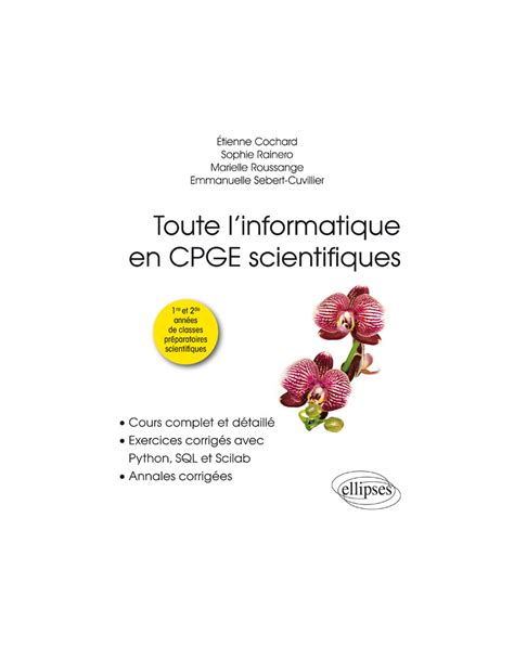 Toute linformatique en CPGE scientifiques re et e années Cours complet et détaillé