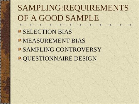 PPT SAMPLING REQUIREMENTS OF A GOOD SAMPLE SELECTION BIAS MEASUREMENT BIAS SAMPLING