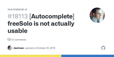 Autocomplete Freesolo Is Not Actually Usable · Issue 18113 · Muimaterial Ui · Github
