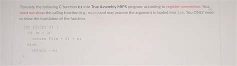 Solved Translate The Following C Function F1 Into True