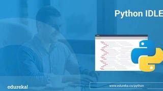 Introduction To Python IDLE IDLE Tutorial Edureka PDF