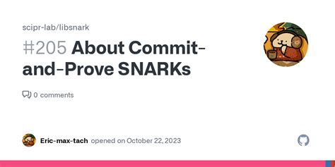 About Commit And Prove Snarks · Issue 205 · Scipr Lablibsnark · Github