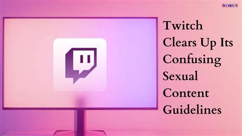 Twitch Clears Up Its Confusing Sexual Content Guidelines