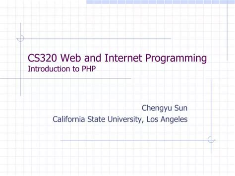 Ppt Cs320 Web And Internet Programming Introduction To Php Powerpoint Presentation Id5349856
