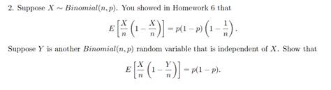 Solved 2 Suppose X ~binomialnp You Showed In Homework 6