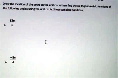 solved draw the location of the point on the unit circle then find