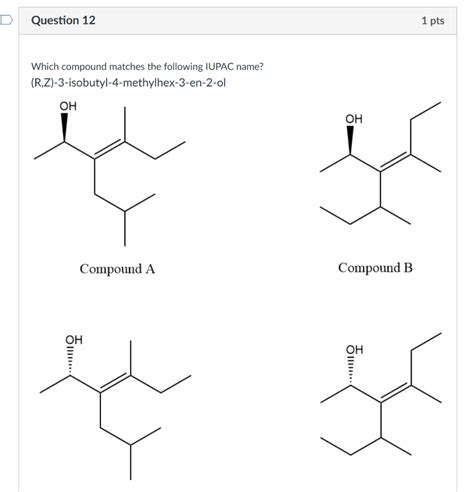 Solved Question 12 1 Pts Which Compound Matches The
