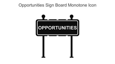 Opportunities Sign Board Monotone Icon In Powerpoint Pptx Png And Editable Eps Format PPT Template