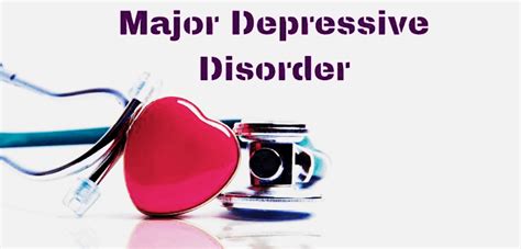 Mdd Major Depressive Disorder